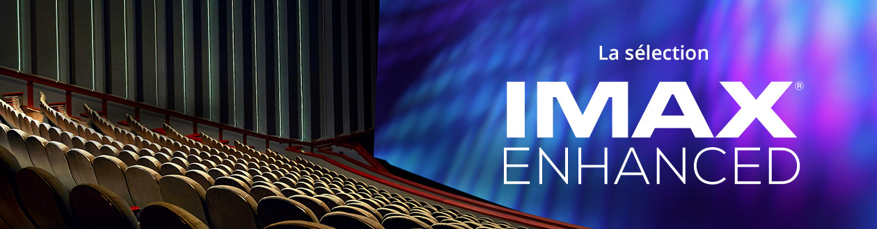 Comment Profiter du cinéma immersif IMAX Enhanced