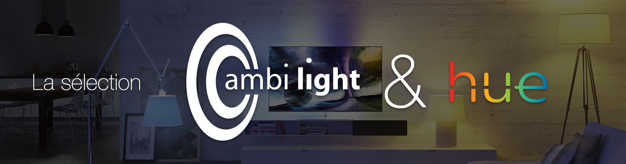 Philips Ambilight + Hue : la sélection